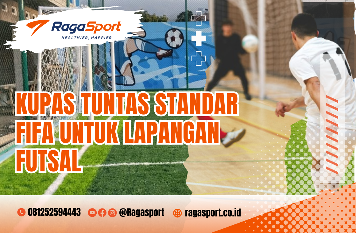 Kupas Tuntas Standar FIFA untuk Lapangan Futsal