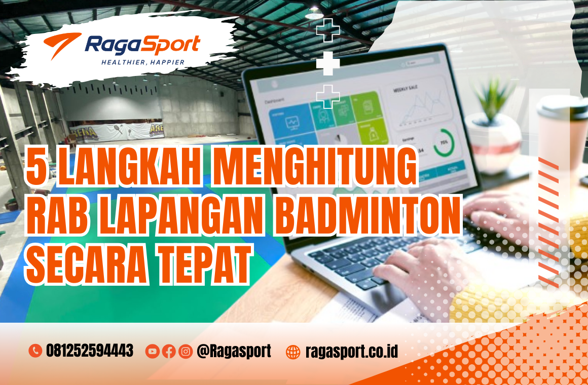 5 Langkah Menghitung RAB Lapangan Badminton Secara Tepat
