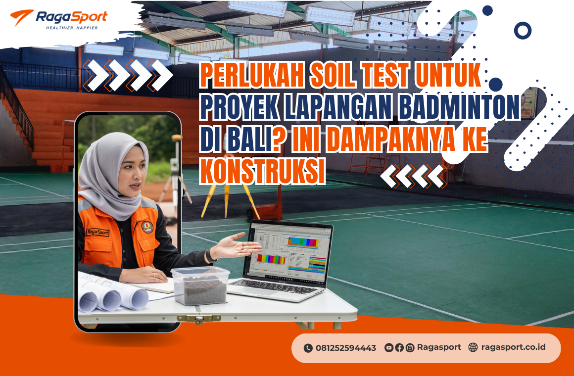 Perlukah Soil Test untuk Proyek Lapangan Badminton di Bali Ini ...